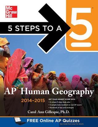 5 Steps to a 5 AP Human Geography, 2014-2015 Edition by Carol Ann ...