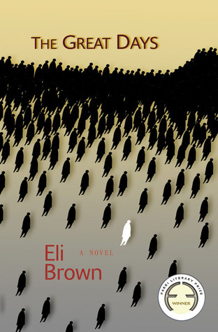 The Great Days by Eli Brown | Goodreads