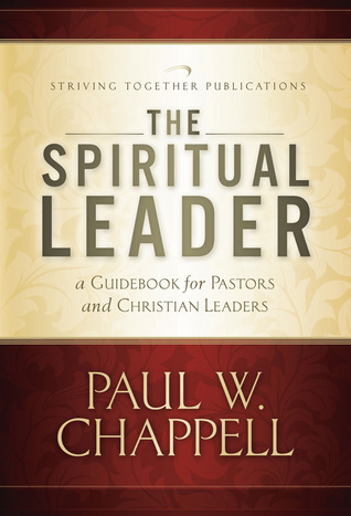 The Spiritual Leader: A Guidebook for Pastors and Christian Leaders by ...