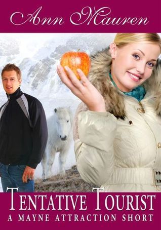 Tentative Tourist: A Mayne Attraction Short Story by Ann Mauren | Goodreads