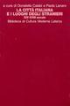 La città italiana e i luoghi degli stranieri by Donatella Calabi ...