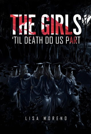 The Girls:'Til Death Do Us Part by Lisa Moreno | Goodreads