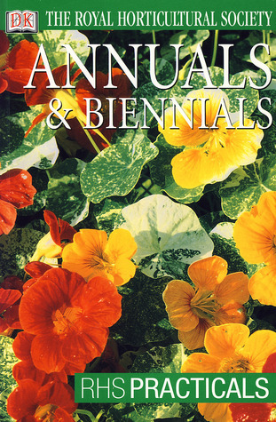 American Horticultural Society Practical Guides: Annuals & Biennials by ...