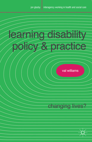 Learning Disability Policy and Practice: Changing Lives? by Valerie ...