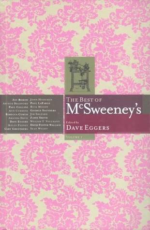 The Best of McSweeney's by McSweeney's; Edited By Dave Eggers | Goodreads