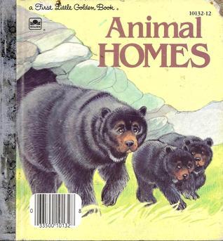 Animal Homes by Edith Kunhardt | Goodreads