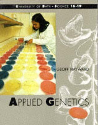 Applied Genetics (Bath Advanced Science) by Geoff Hayward | Goodreads