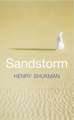 Sandstorm by Henry Shukman | Goodreads