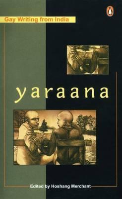 Yaraana: Gay Writing from India by Hoshang Merchant | Goodreads