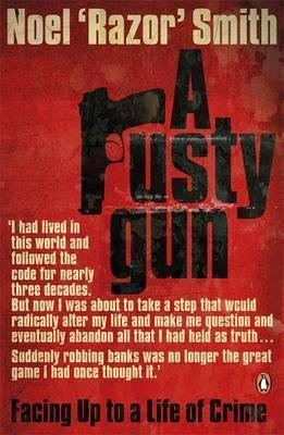 A Rusty Gun by Noel 'Razor' Smith | Goodreads