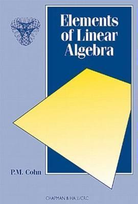 Elements of Linear Algebra by Paul M. Cohn | Goodreads