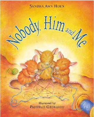 Nobody, Him and Me by Sandra Ann Horn | Goodreads
