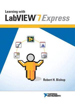Learning With Labview 7 Express by Robert H. Bishop | Goodreads