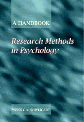 Research Methods in Psychology: A Handbook by Wendy A. Schweigert ...