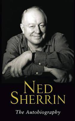 Ned Sherrin : The Autobiography by Ned Sherrin | Goodreads