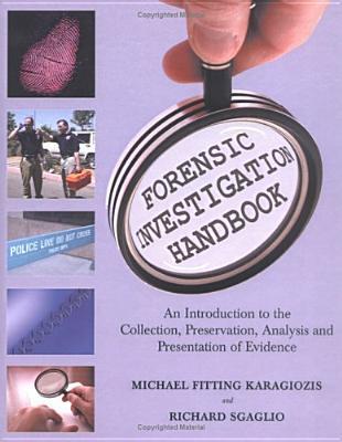 Forensic Investigation Handbook: An Introduction To The Collection ...