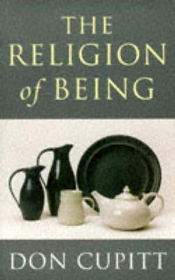 Religion of Being by Don Cupitt | Goodreads