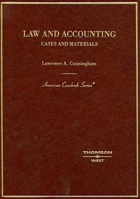 Law and Accounting: Cases and Materials by Lawrence A. Cunningham ...