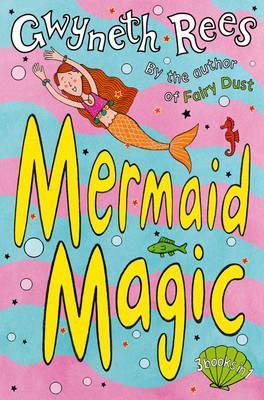 Mermaid Magic (Mermaids, #1) by Gwyneth Rees | Goodreads