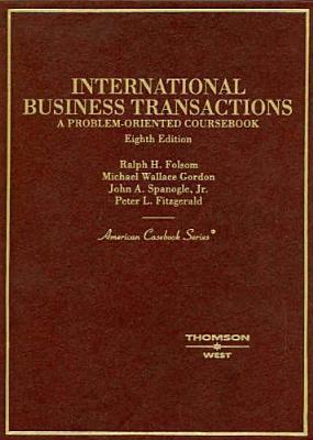 International Business Transactions: A Problem-Oriented Coursebook, 8th ...