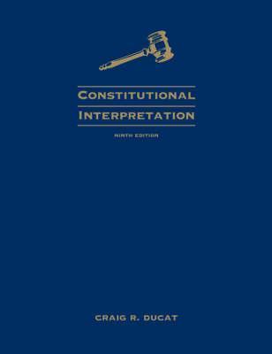 Constitutional Interpretation by Craig R. Ducat | Goodreads