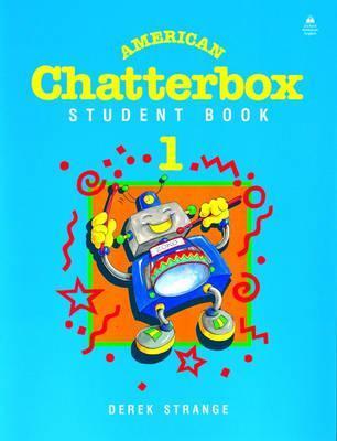 American Chatterbox: Student Book 1 by Derek Strange | Goodreads