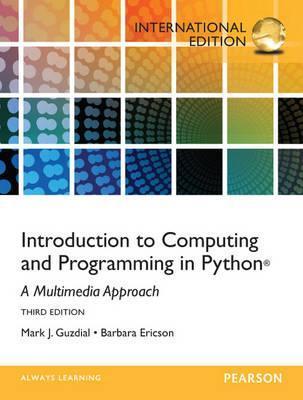 Introduction to Computing and Programming in Python: A Multimedia ...
