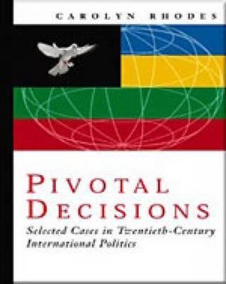 Pivotal Decisions: Select Cases In Twentieth Century International ...
