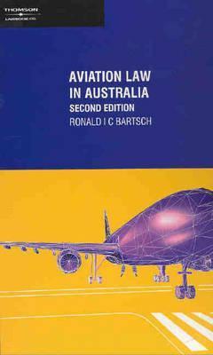 Aviation Law in Australia by Ronald I.C. Bartsch | Goodreads