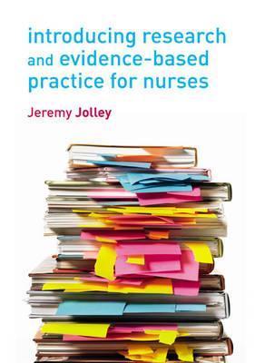 Introducing Research and Evidence-based Practice for Nurses by Jeremy ...
