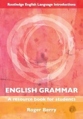 English Grammar: A Resource Book for Students (Routledge English ...