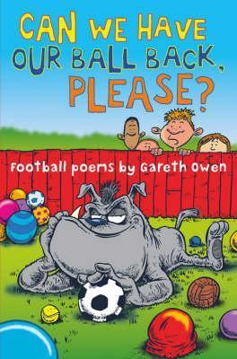 Can We Have Our Ball Back, Please? by Gareth Owen | Goodreads