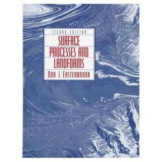 Surface Processes and Landforms, 2nd Edition by Don J. Easterbrook ...