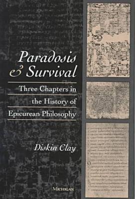 Paradosis and Survival: Three Chapters in the History of Epicurean ...