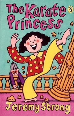 The Karate Princess by Jeremy Strong | Goodreads