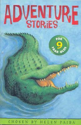 Adventure Stories for Nine Year Olds by Helen Paiba | Goodreads