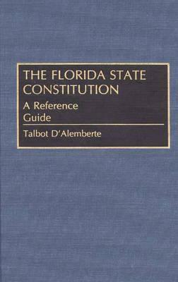 Florida State Constitution: A Reference Guide by Talbot D'Alemberte ...