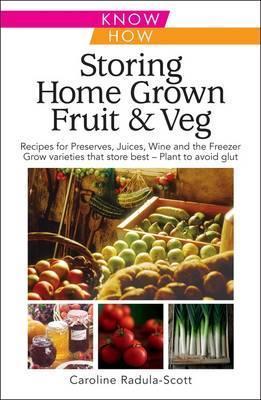 Storing Home Grown Fruit and Veg by Caroline Radula-Scott Caroline ...