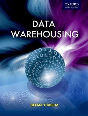 Data Warehousing by Reema Thareja | Goodreads