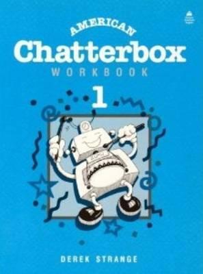 American Chatterbox Workbook 1 by Derek Strange | Goodreads