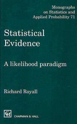 Statistical Evidence: A Likelihood Paradigm by Richard Royall | Goodreads