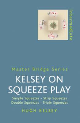 Kelsey on Squeeze Play: Simple Squeezes, Strip-Squeezes, Double ...