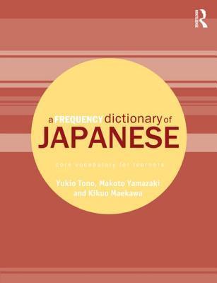 A Frequency Dictionary of Japanese by Yukio Tono | Goodreads
