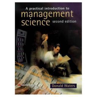 A Practical Introduction to Management Science, Second Edition by ...