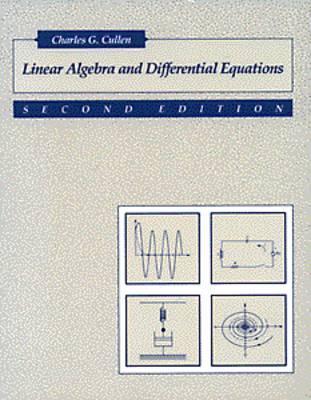 Linear Algebra and Differential Equations by Charles G. Cullen | Goodreads