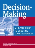 Decision Making: A Six - Step Guide to Choosing your Best Option by ...