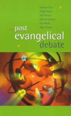 Post-Evangelical Debate by Graham Cray | Goodreads