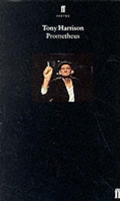 Prometheus by tony-harrison | Goodreads