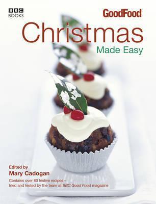 Good Food: Christmas Made Easy by Mary Cadogan | Goodreads