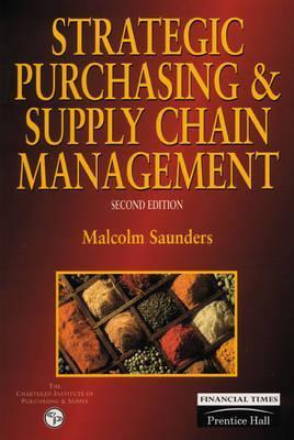 Strategic Purchasing And Supply Chain Management by Malcolm Saunders ...